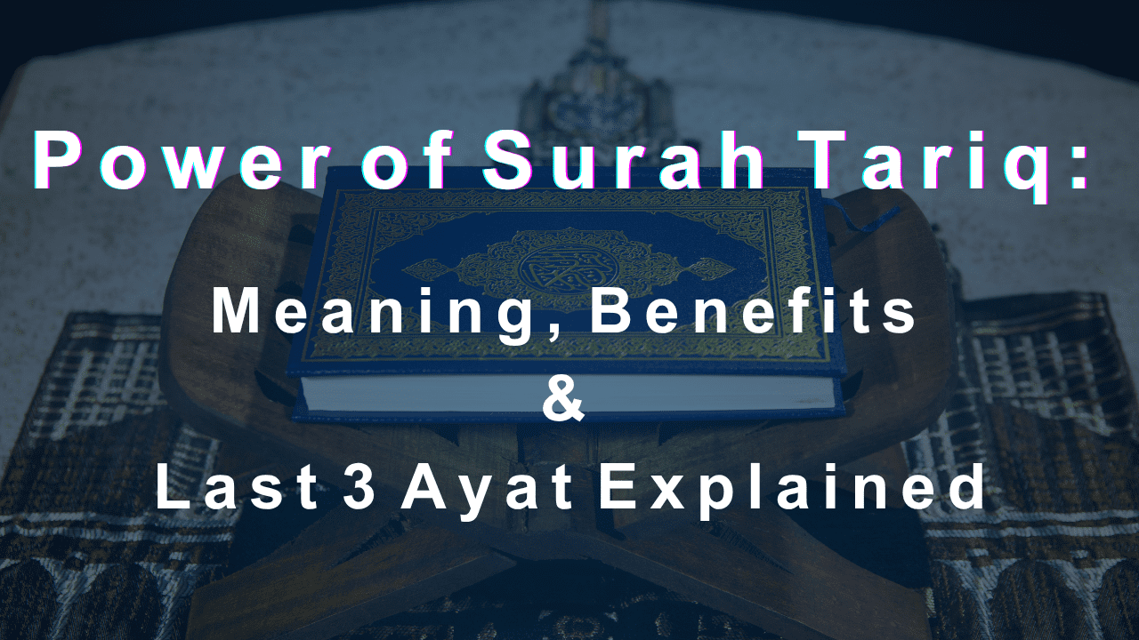Power of Surah Tariq – Meaning, Benefits & Explained